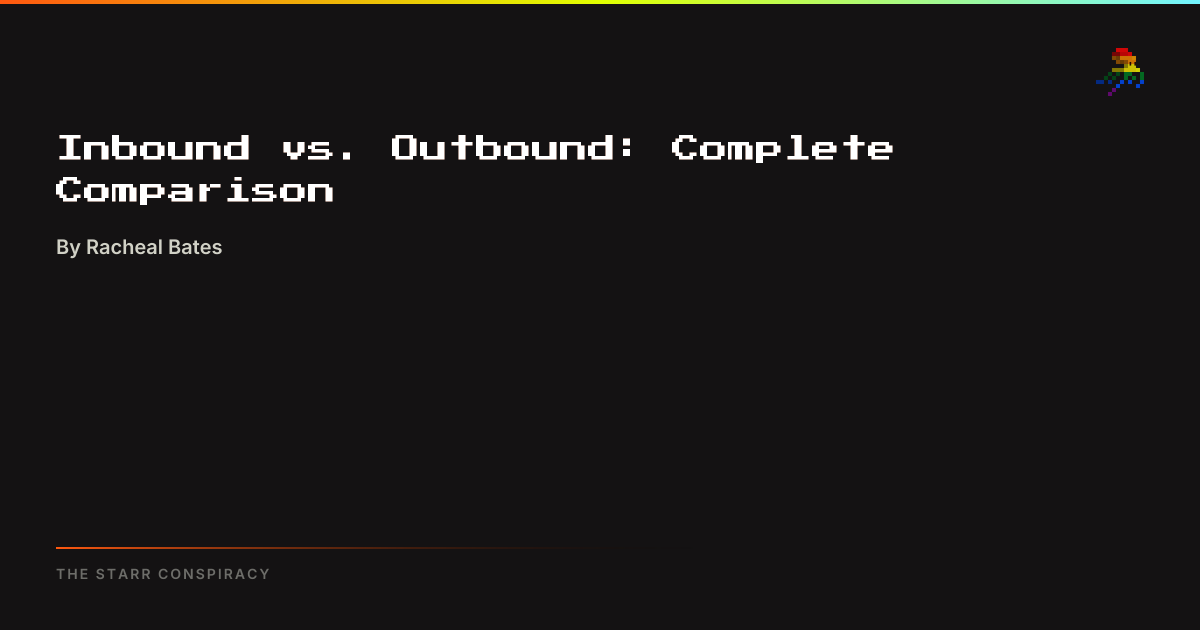 Inbound vs. Outbound: Complete Comparison